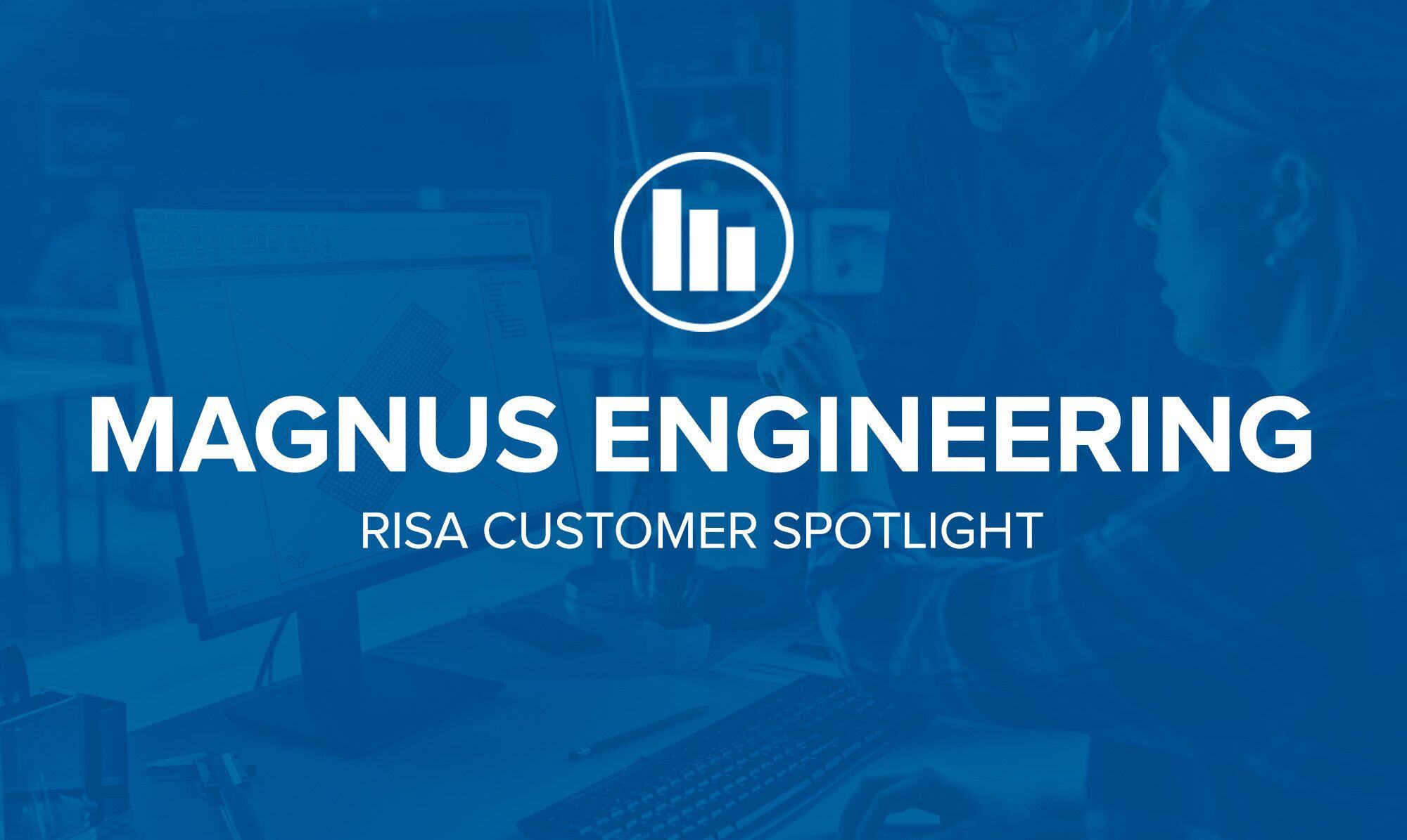 RISA Customer Spotlight-Magnus Engineering