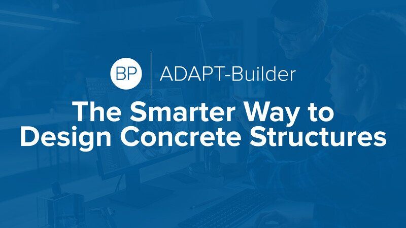 ADAPT-Builder | The Smarter Way to Design Concrete Structures