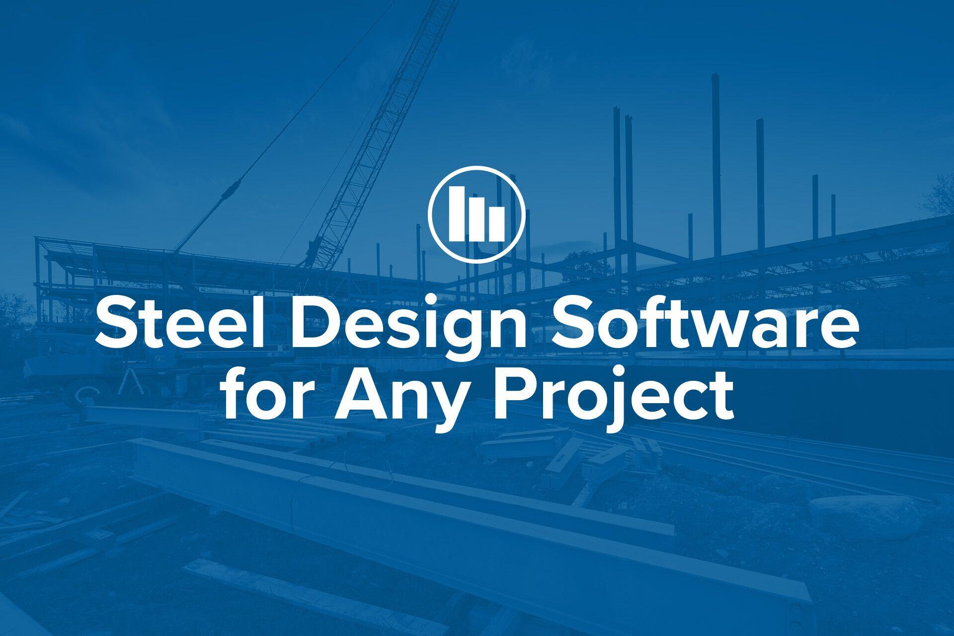 Steel Design Software for Any Project